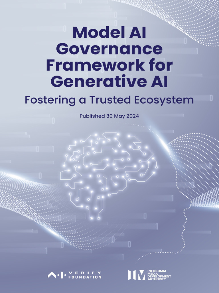 Model AI Governance Framework For Generative AI May 2024 1 1 | PDF ... Model AI Governance Framework For Generative AI May 2024 1 1 | PDF ...