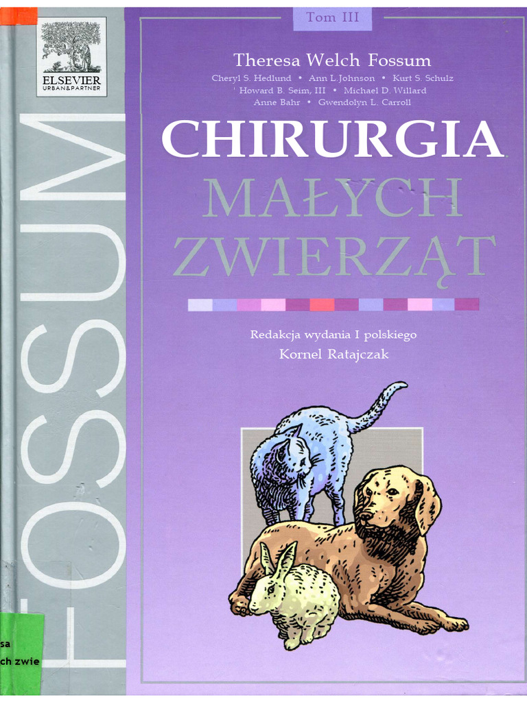 Chirurgia Małych Zwierząt (Fossum) T. 3 (Elsevier) | PDF