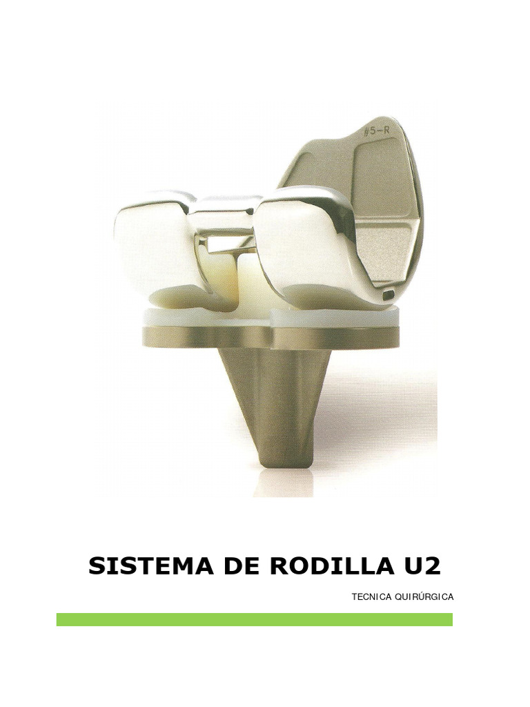 Técnica Quirúrgica del Sistema de Rodilla U2 | PDF | Rodilla ...