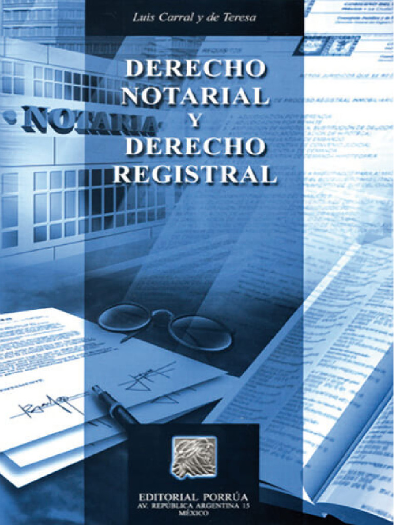 DERECHO NOTARIAL Y DERECHO REGISTRAL-Luis Carral y de Teresa | PDF