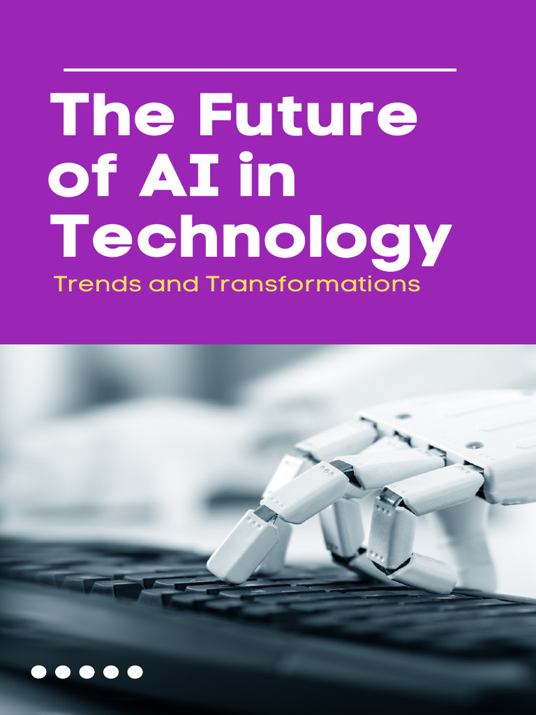 The Future of AI in Technology | PDF | Artificial Intelligence ...