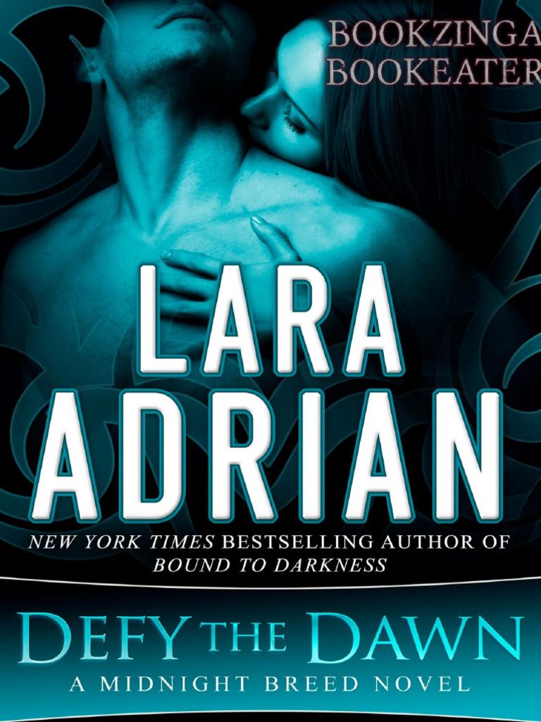 Adrian, Lara - Raza de Medianoche 14 - Defy the dawn | PDF