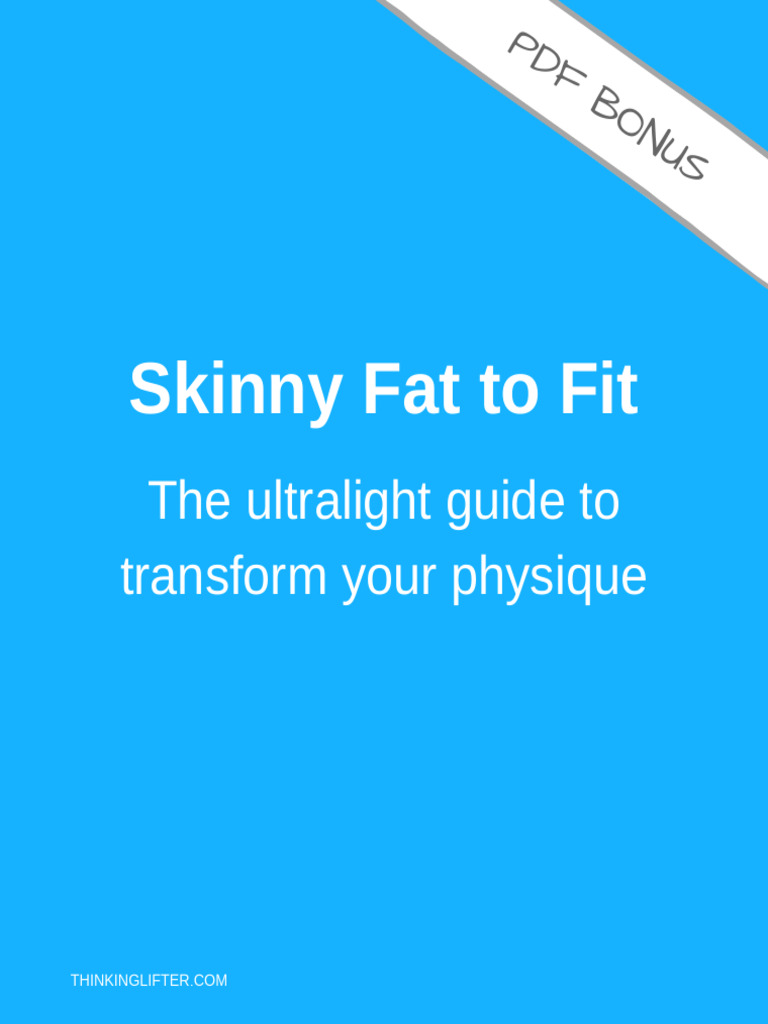 Skinny Fat Transformation Guide | PDF | Strength Training | Dieting