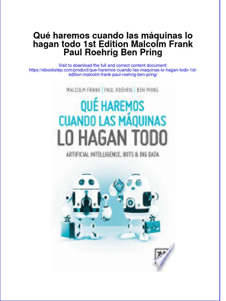 Qué Haremos Cuando Las Máquinas Lo Hagan Todo 1st Edition Malcolm Frank ...