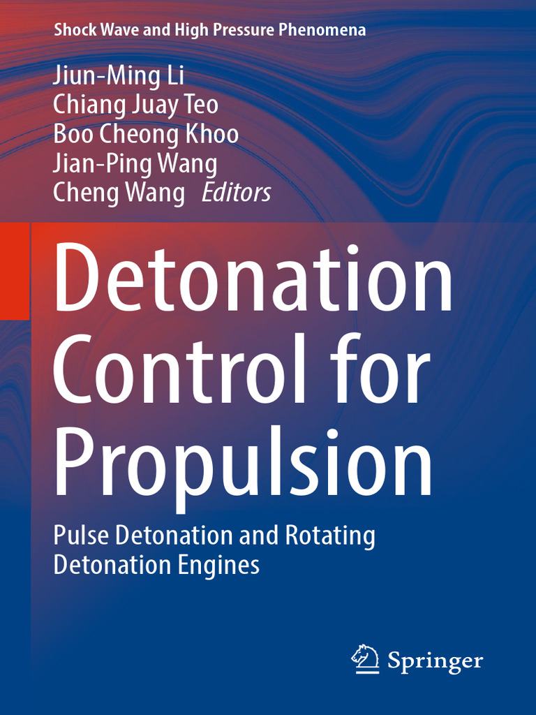 Detonation Control For Propulsion: Jiun-Ming Li Chiang Juay Teo Boo Cheong Khoo Jian-Ping Wang ...