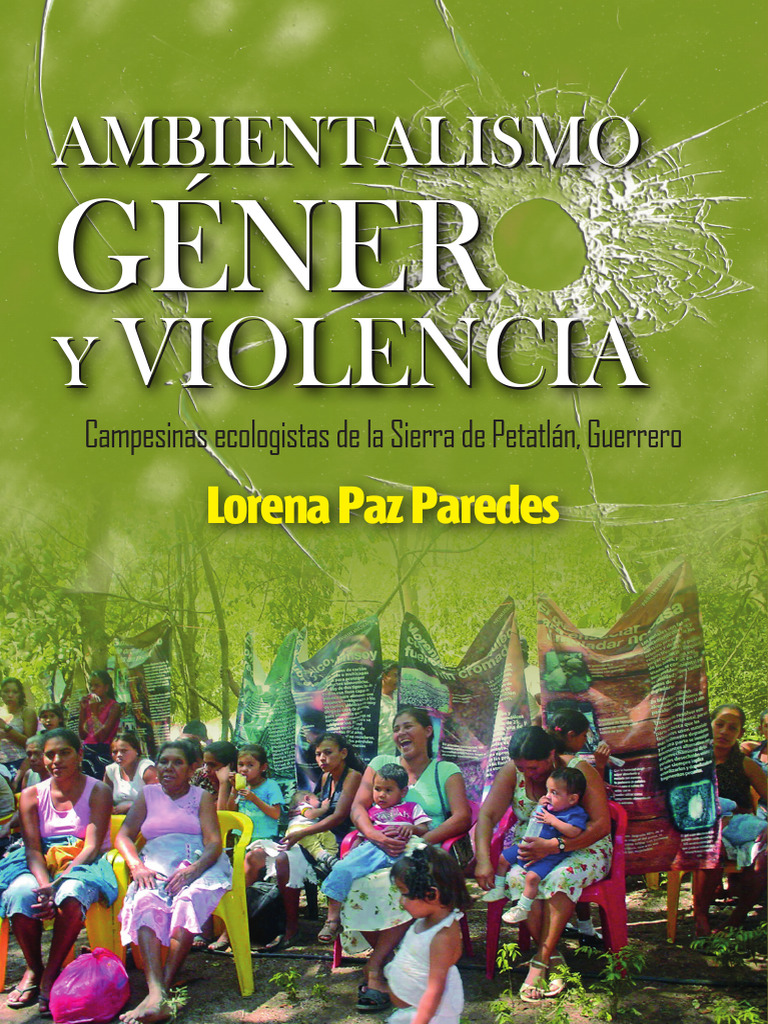 8. Paz, Paredes Lorena. Ambientalismo, genero, violencia | Descargar gratis PDF | Género ...