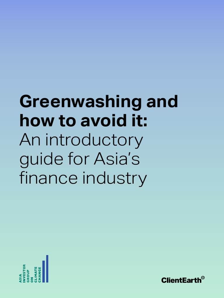 Greenwashing and how to avoid it An introductory guide for Asias Finance Industry | PDF ...
