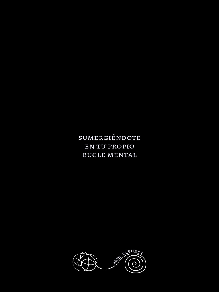 Sumergiéndote en Tu Propio Bucle Mental - Jabru | PDF | Mente | Pensamiento