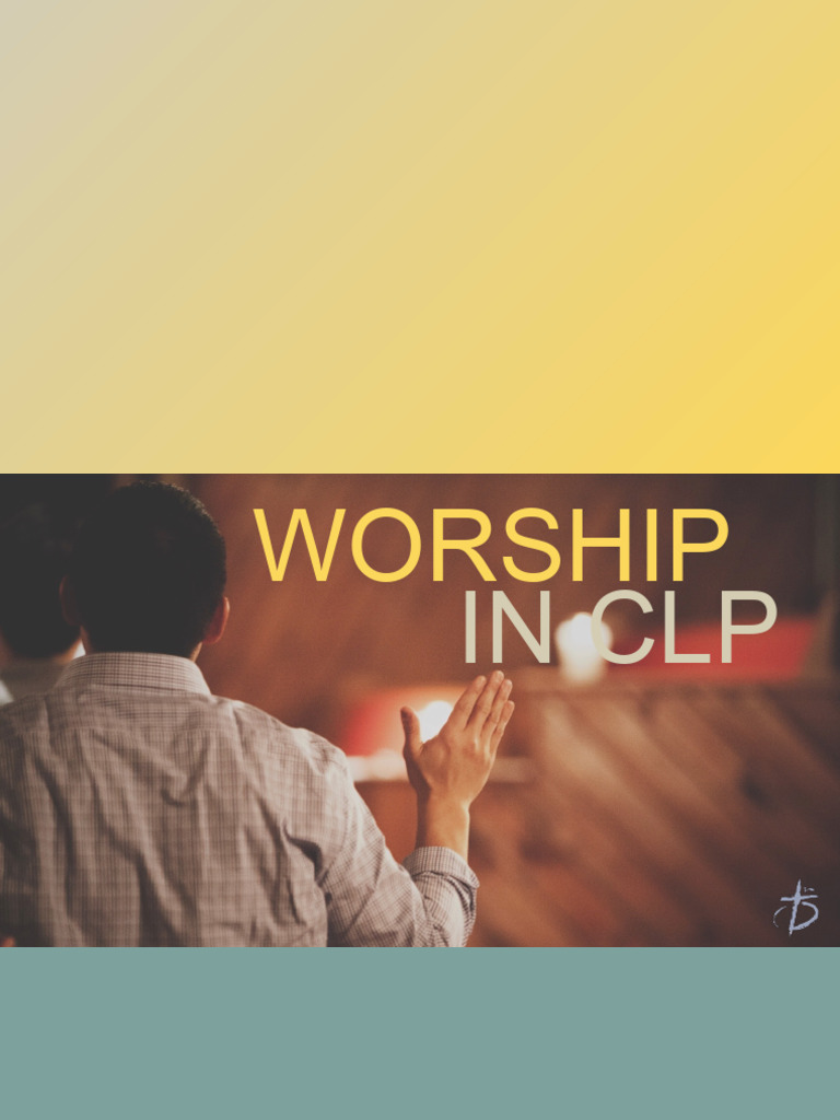 CLPT Workshop 5 - Worship in CLP | PDF