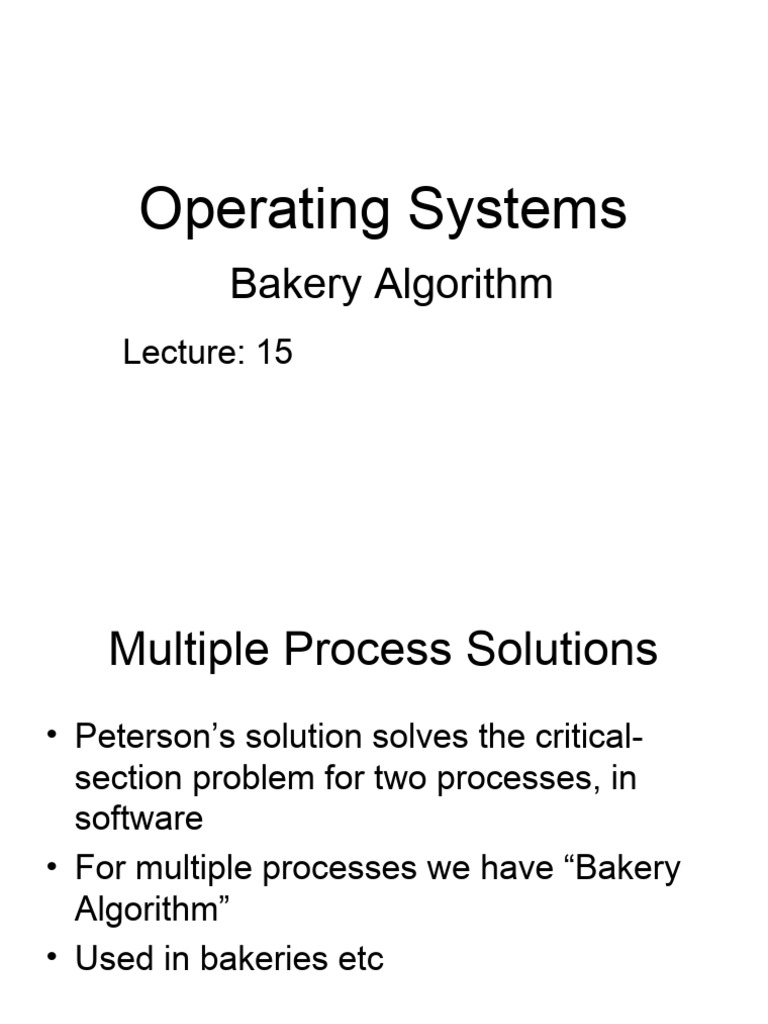 Os A B Spring 08 15 Bakery Algorithm Pdf Central Processing Unit Computer Science 