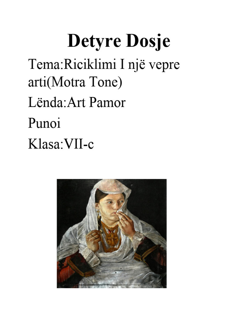Tema:Riciklimi I Një Vepre Arti (Motra Tone) Lënda:Art Pamor Punoi ...