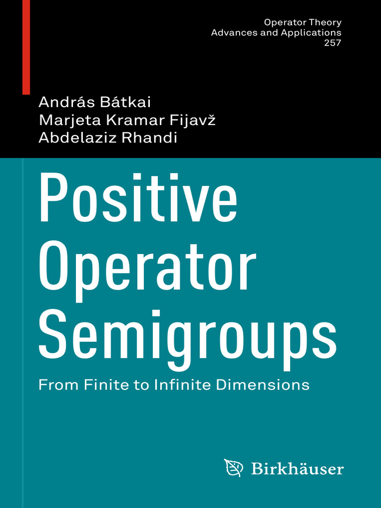 Positive Operator Semigroups: András Bátkai 0dumhwd - Udpdu) Lmdyè Abdelaziz Rhandi | PDF ...