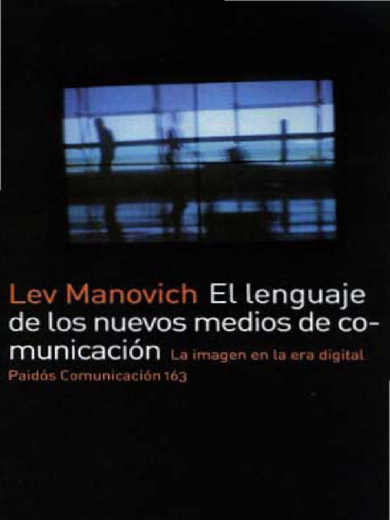MANOVICH El Lenguaje de Los Nuevos Medio | PDF | Historia
