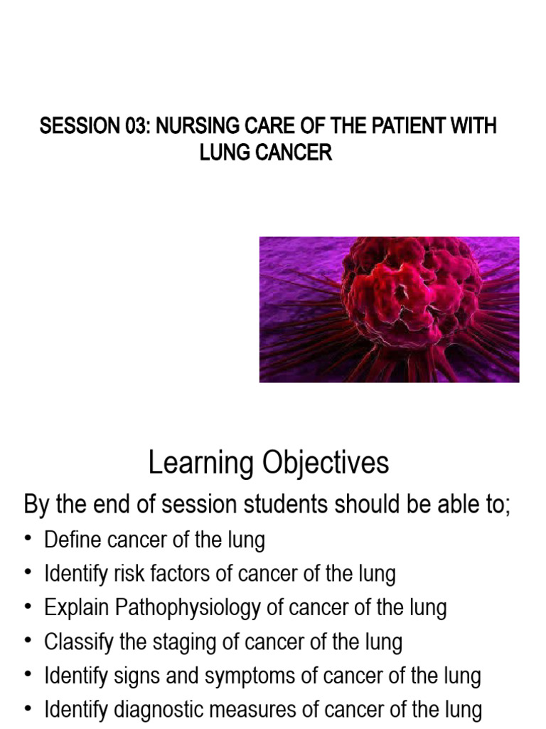 Session 3 Nursing Care of the Patient With Lung Cancer | Download Free PDF | Lung Cancer ...