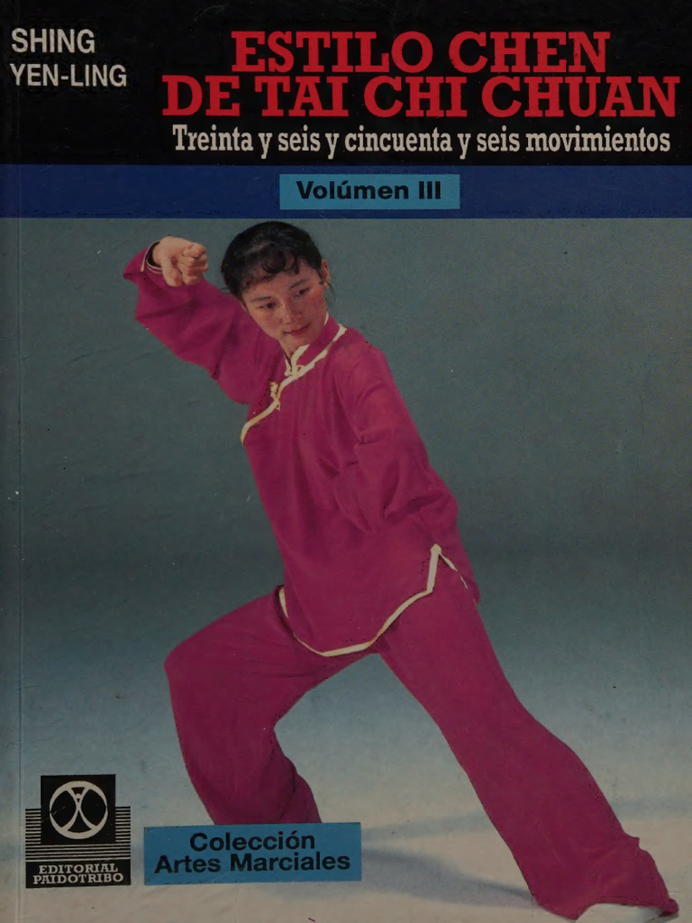 Estilo Chen de Tai Chi Chuan - Volumen III -- Yen-ling Shing ...
