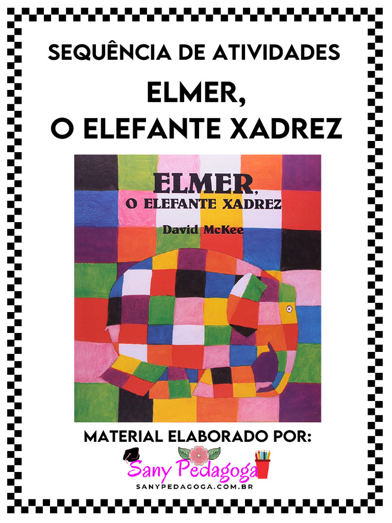 Sequência de Atividades Elmer o Elefante Xadrez 1º Ano | PDF | Elefante | Xadrez