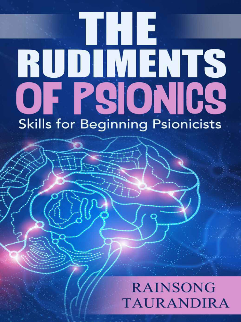 The Rudiments of Psionics Skills for Beginning Psionicists Psionic | PDF