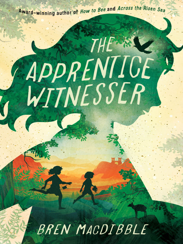 The Apprentice Witnesser by Bren MacDibble Chapter Sampler | PDF