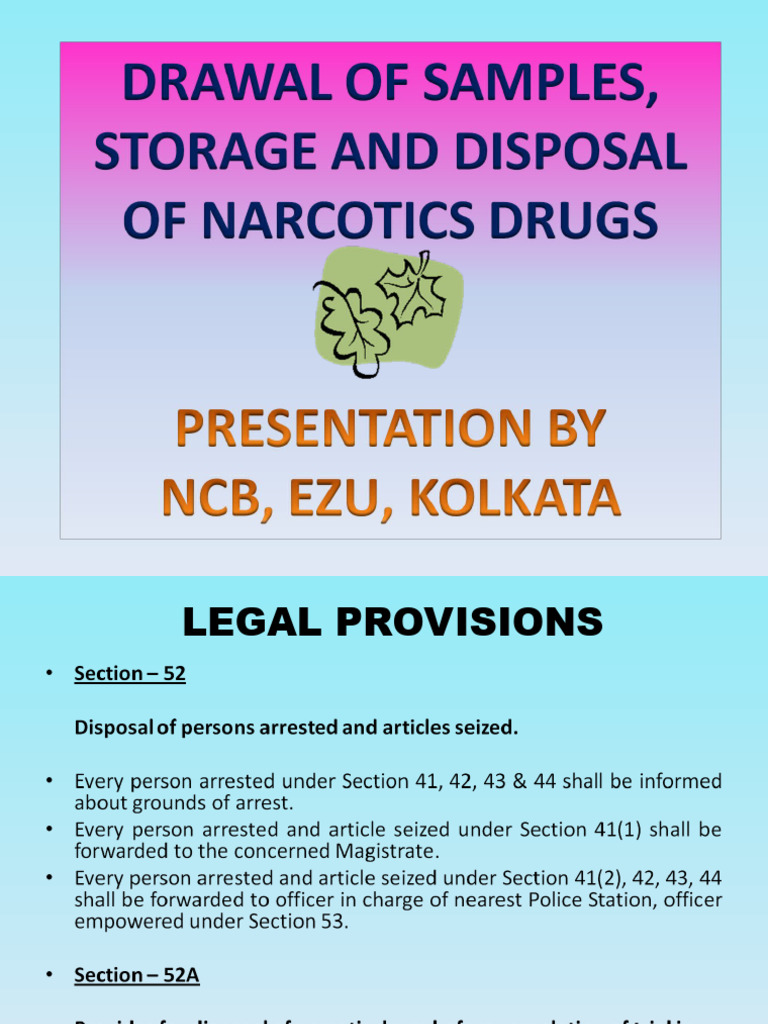 Drawal of Samples, Storage, Disposal of Narcotics Drugs | Download Free PDF | Opium | Narcotic