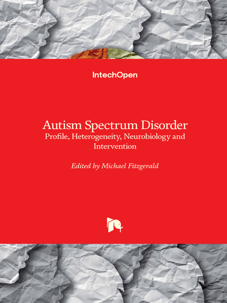 Autism Spectrum Disorder - Profile, Heterogeneity, Neurobiology and ...