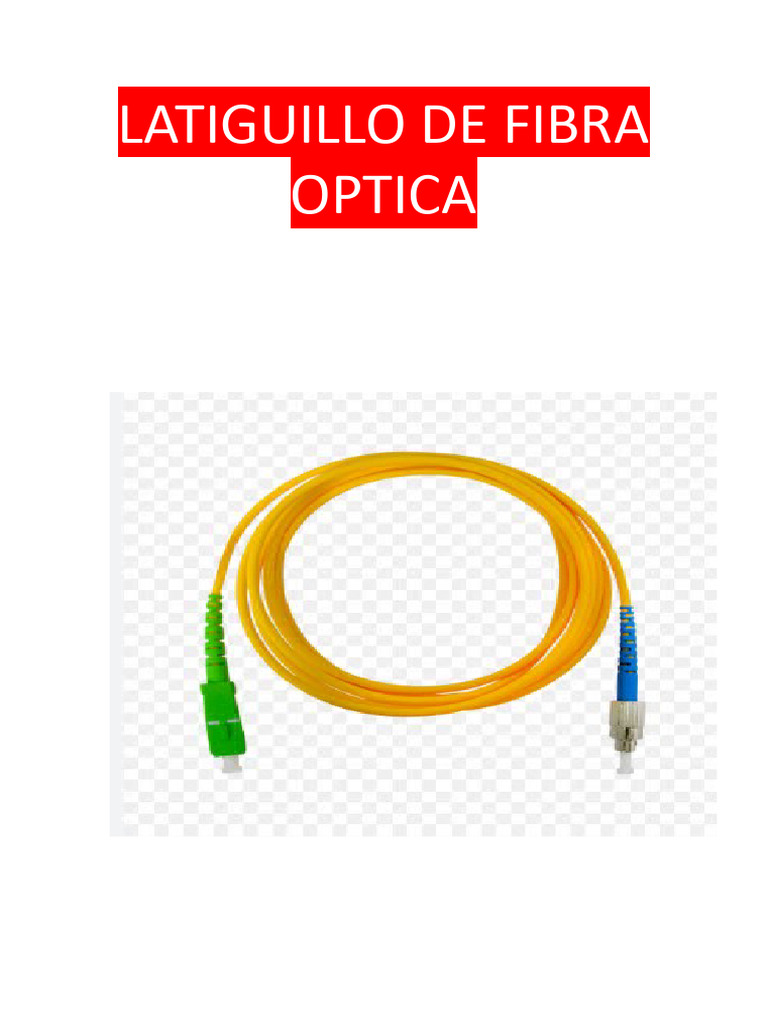 LATIGUILLO DE FIBRA OPTICA | PDF | Fibra óptica | Óptica