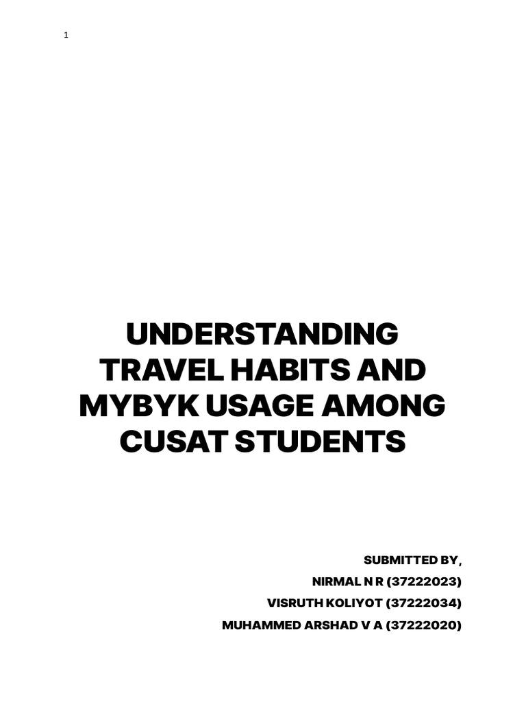 Group 7 UNDERSTANDING TRAVEL HABITS AND MYBYK USAGE AMONG CUSAT STUDENTS-Nirmal NR, Visruth ...