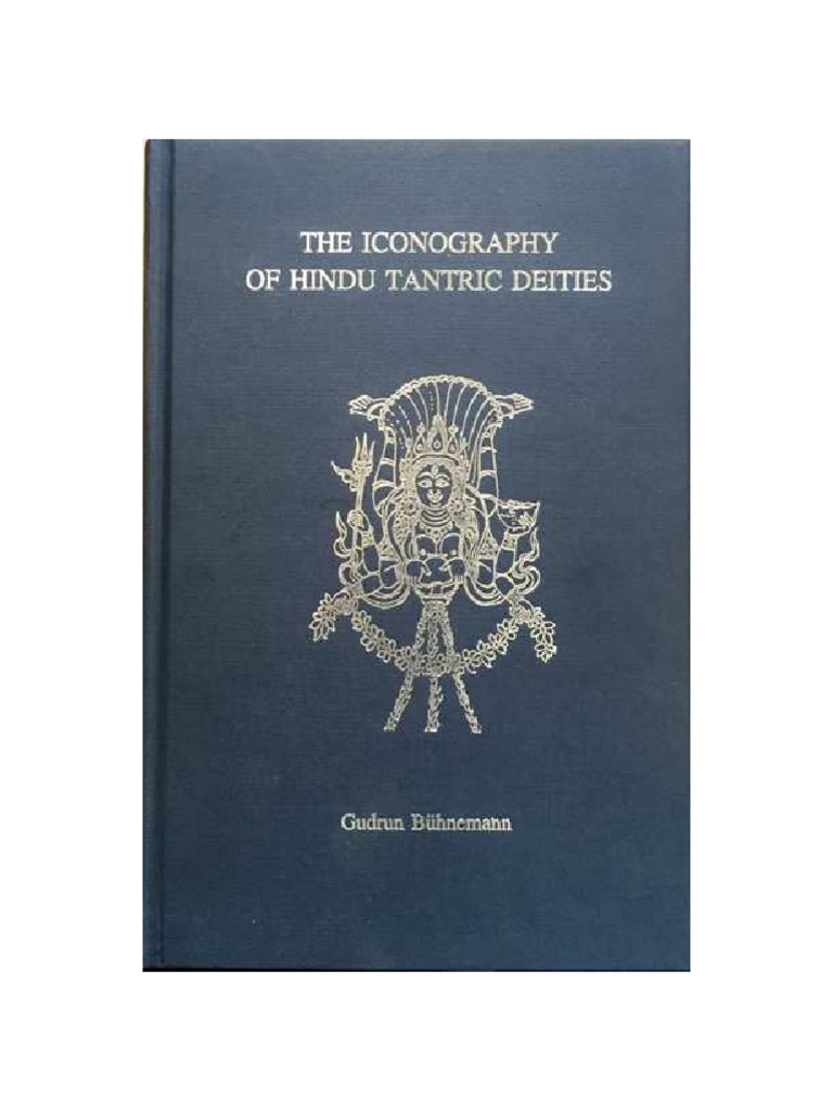 The Iconography of Hindu Tantric Deities | PDF