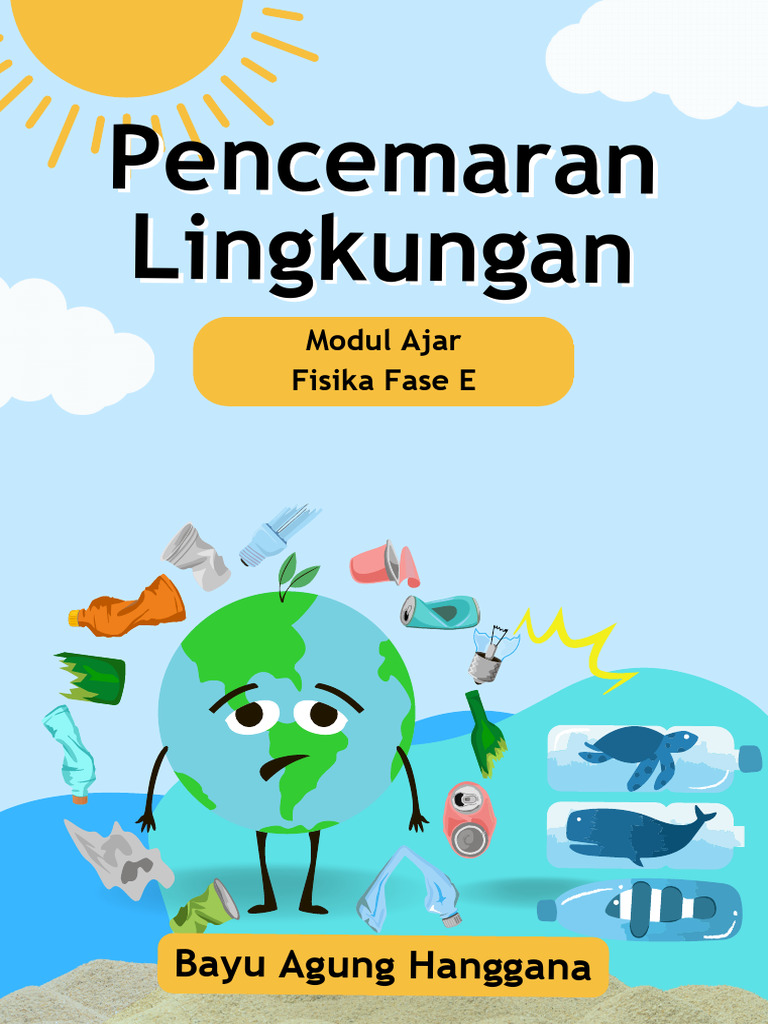 Modul Ajar Fisika - Menganalisis Pencemaran Lingkungan Dan Upaya Untuk Mengatasinya - Fase E | PDF