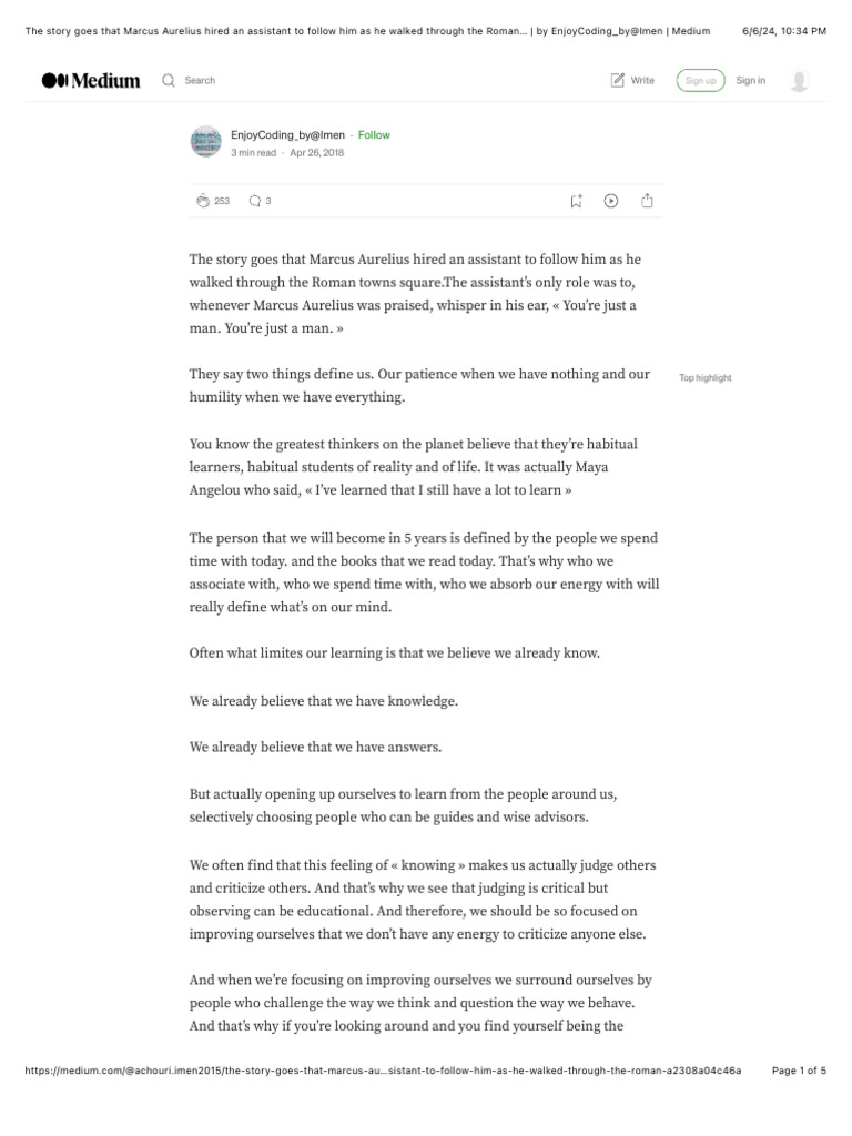 The story goes that Marcus Aurelius hired an assistant to follow him as ...