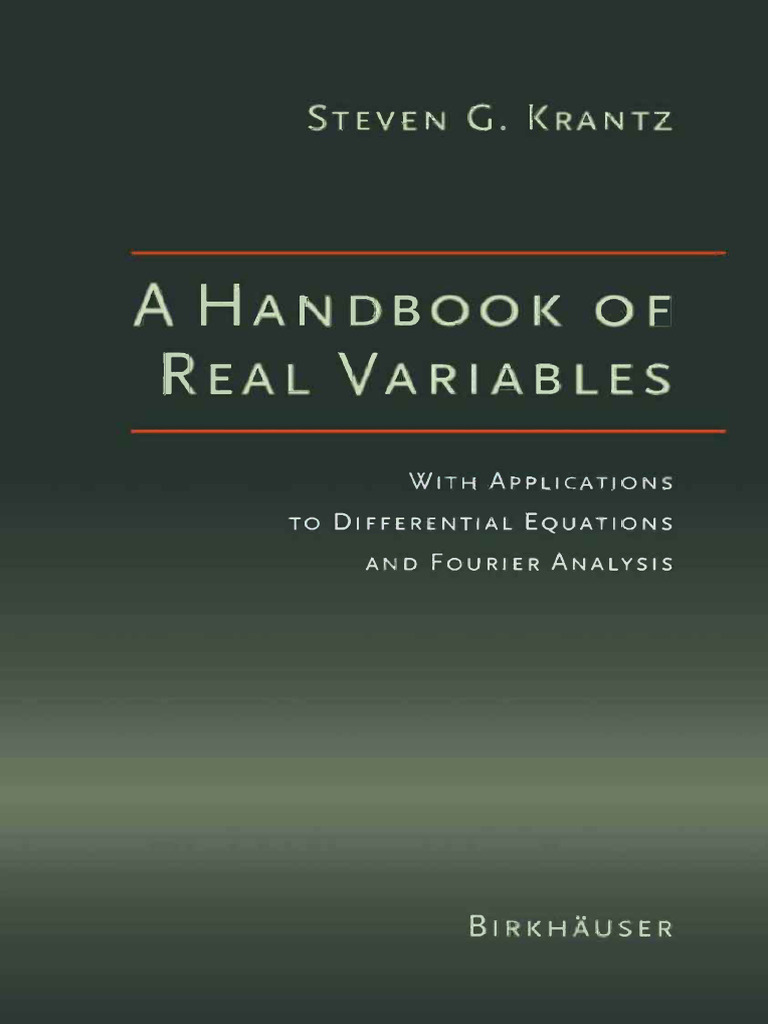 A Handbook of Real Variables With Applications To Differential Equations and Fourier Analysis ...