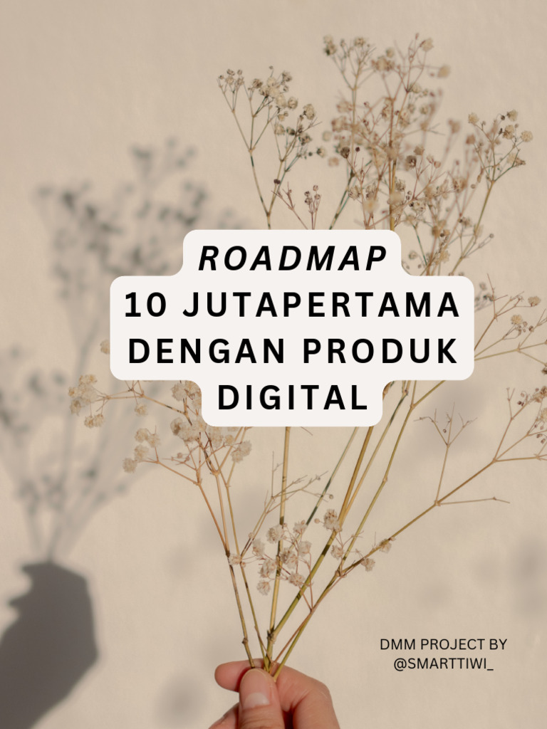 Roadmap 10 Juta Pertama Dengan Produk Digital - DMM PROJECT by SMARTTIWI | PDF