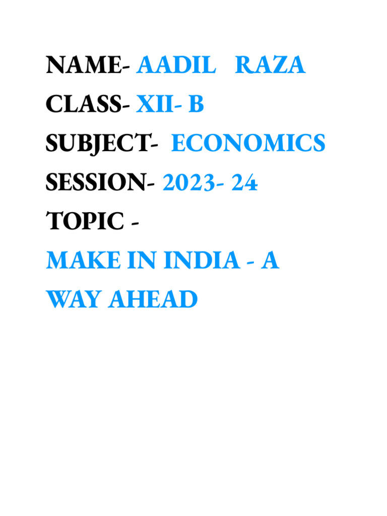 Economics Project - Make in India - A Way Ahead | PDF | Infrastructure ... Economics Project - Make in India - A Way Ahead | PDF | Infrastructure ...