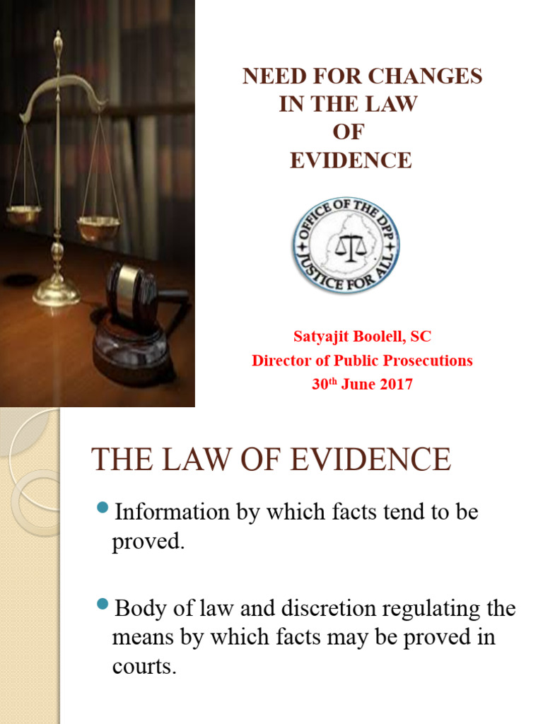 2 Mauritius Need For Changes To Law of Evidence MR Satyajit Boolell DPP ... 2 Mauritius Need For Changes To Law of Evidence MR Satyajit Boolell DPP ...