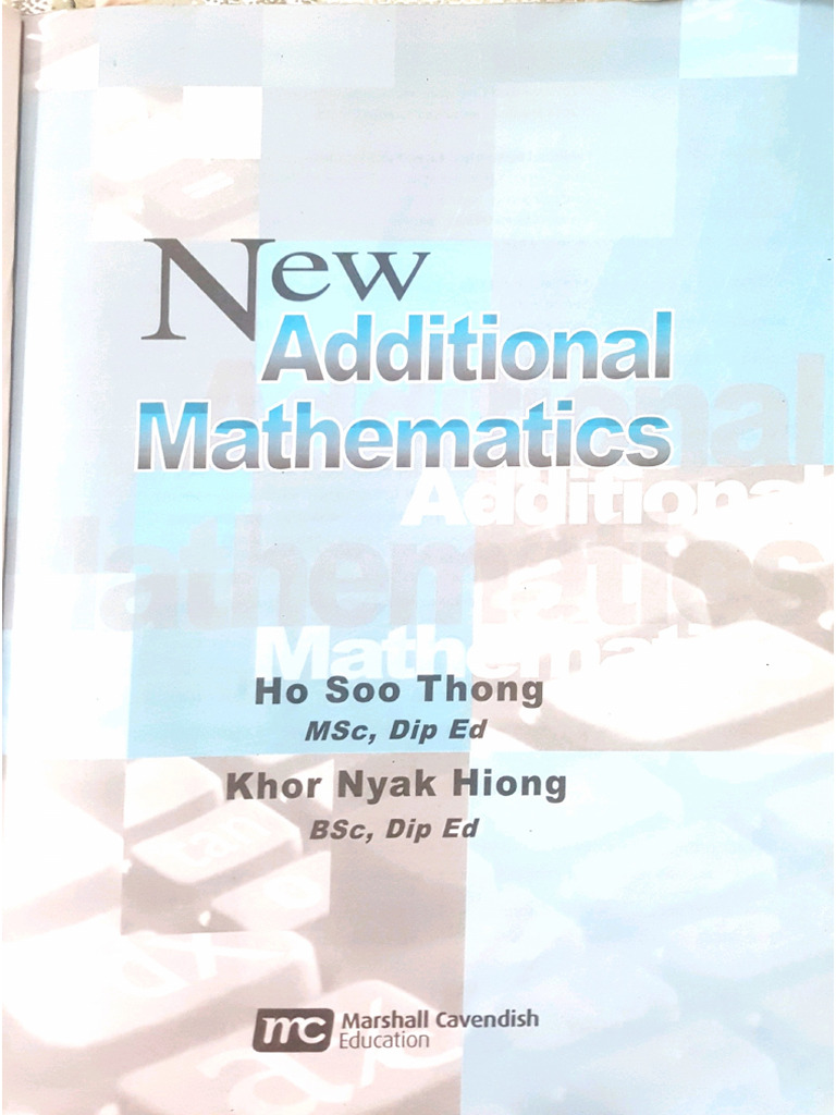 New Additional Mathematics by Ho Soo Thong - Complete Book | PDF