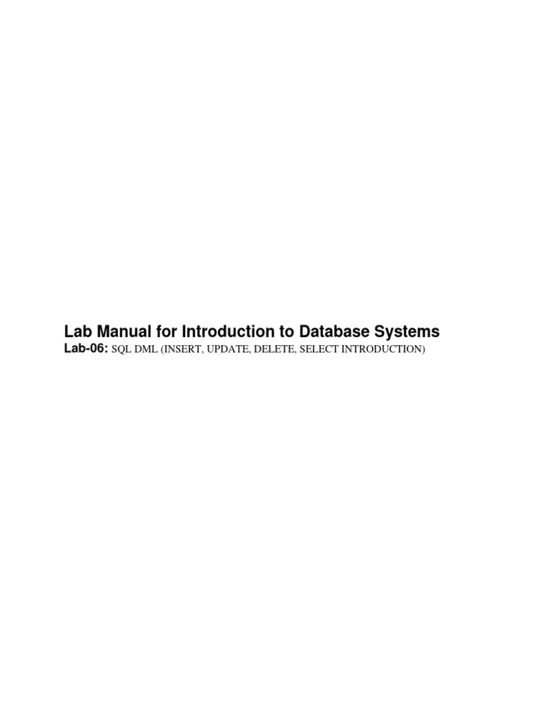 Lab 6 SQL DML (INSERT, UPDATE, DELETE, SELECT INTRODUCTION) | PDF ... Lab 6 SQL DML (INSERT, UPDATE, DELETE, SELECT INTRODUCTION) | PDF ...