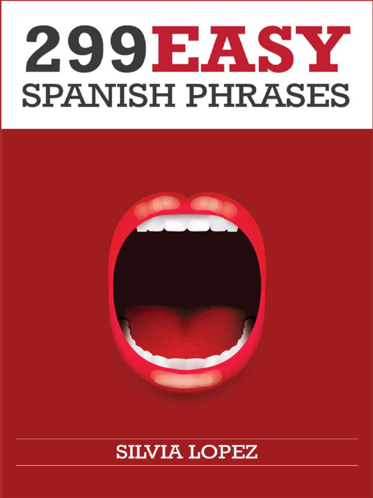 299 Easy Spanish Phrases Book | PDF | Spanish Language