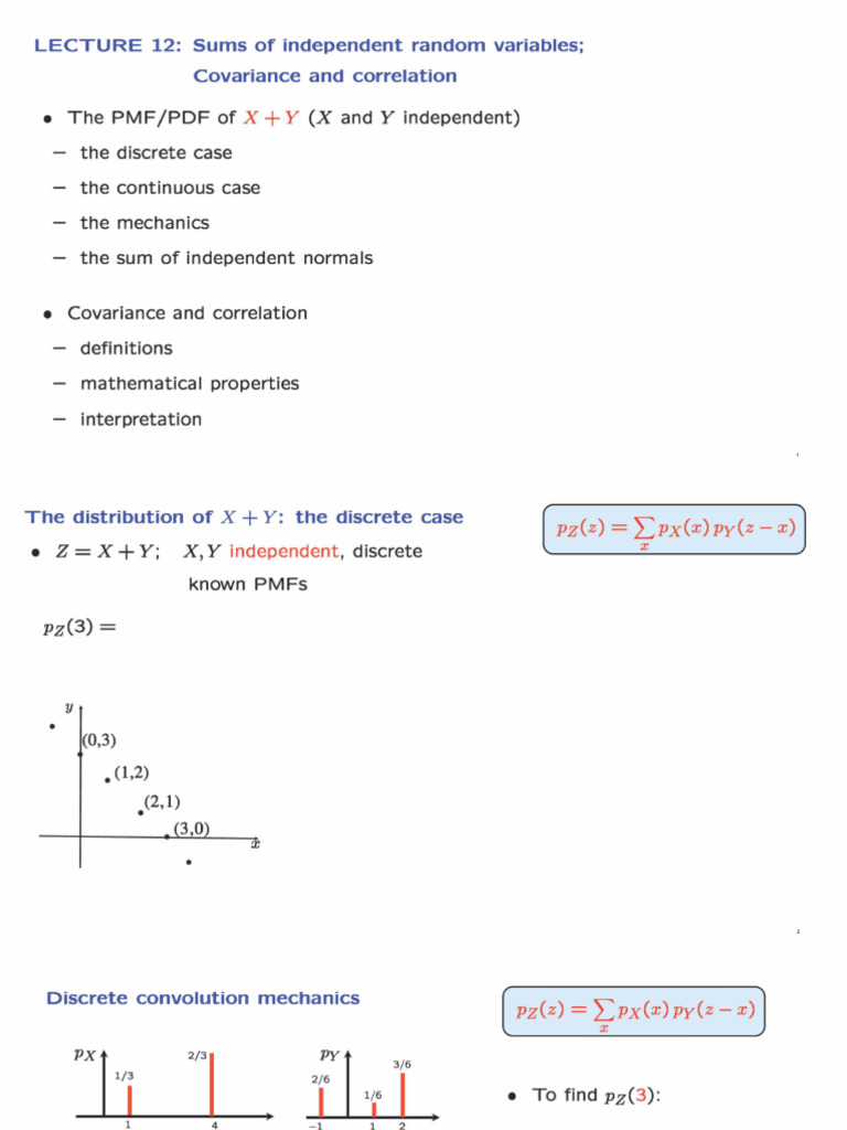 The PM F /PDF of and Independent) - The Discrete Case - The Continuous Case Mechanics - The Sum ...