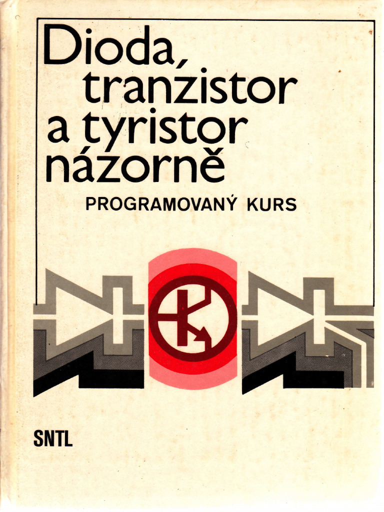Dioda, Tranzistor A Tyristor Názorne | PDF
