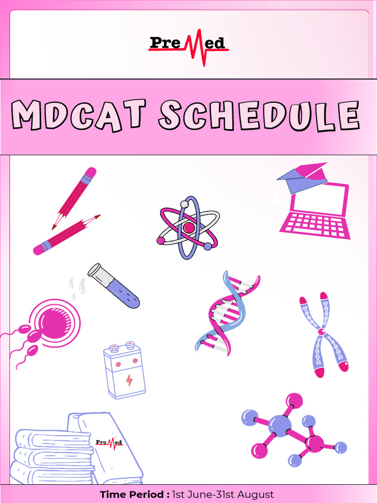 MDCAT SCHEDULE - June 1st - Aug 31st | PDF | Chemistry | Physics