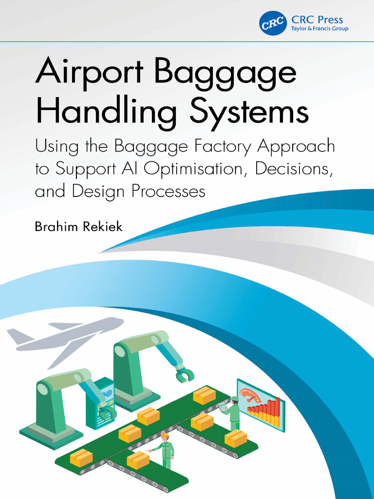 Airport Baggage Handling Systems Using the Baggage Factory Approach to Support AI Optimisation ...