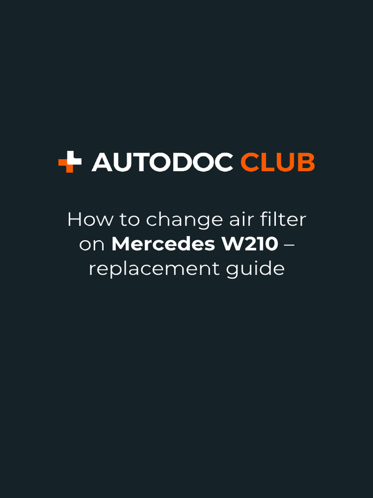 How to Change Air Filter on Mercedes W210 – Replacement Guide | PDF ...