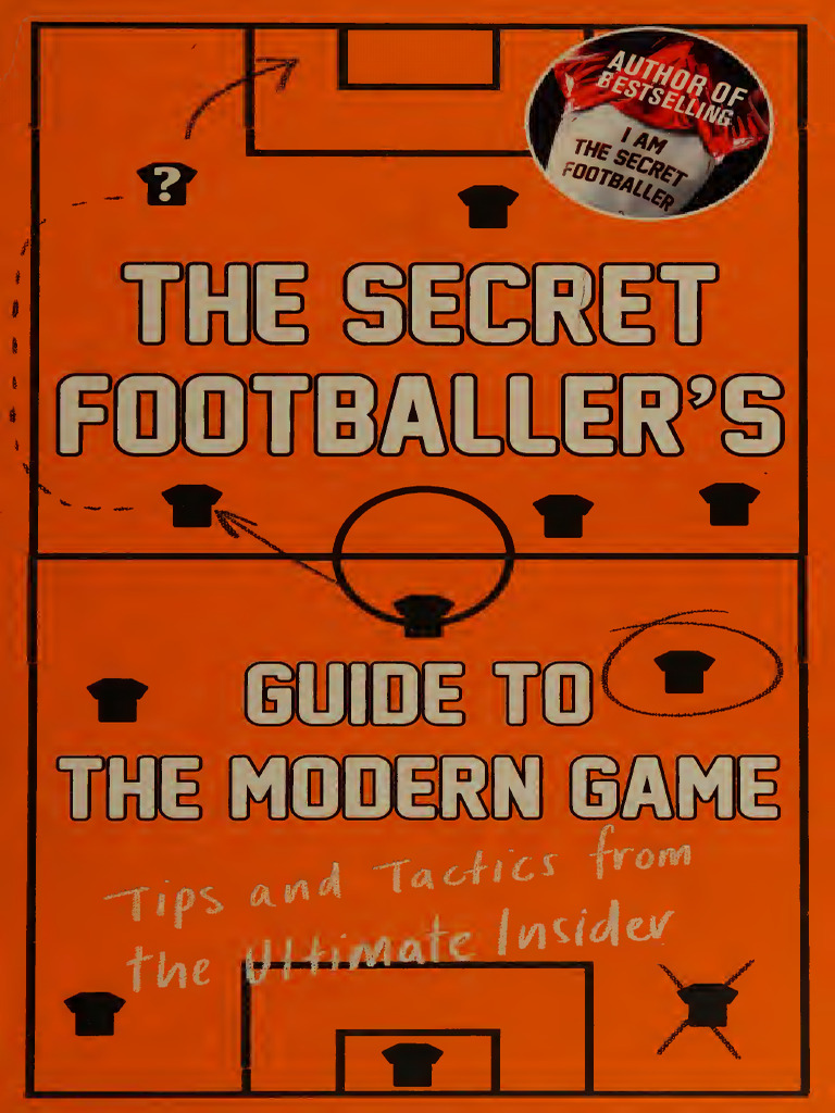 The Secret Footballer - An Insider's Guide To The Modern Game - Secret ...