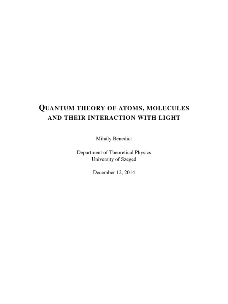 Quantum Theory of Atoms, Molecules and Their Interaction With Light ...