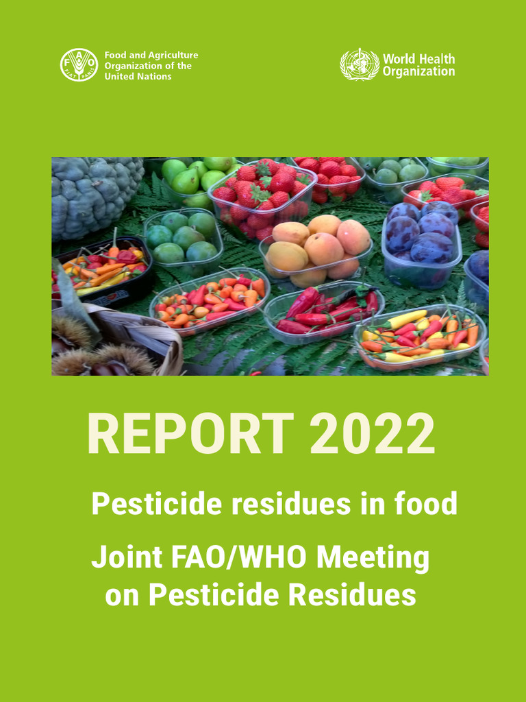 REPORT 2022: Pesticide Residues in Food Joint FAO/WHO Meeting On ...