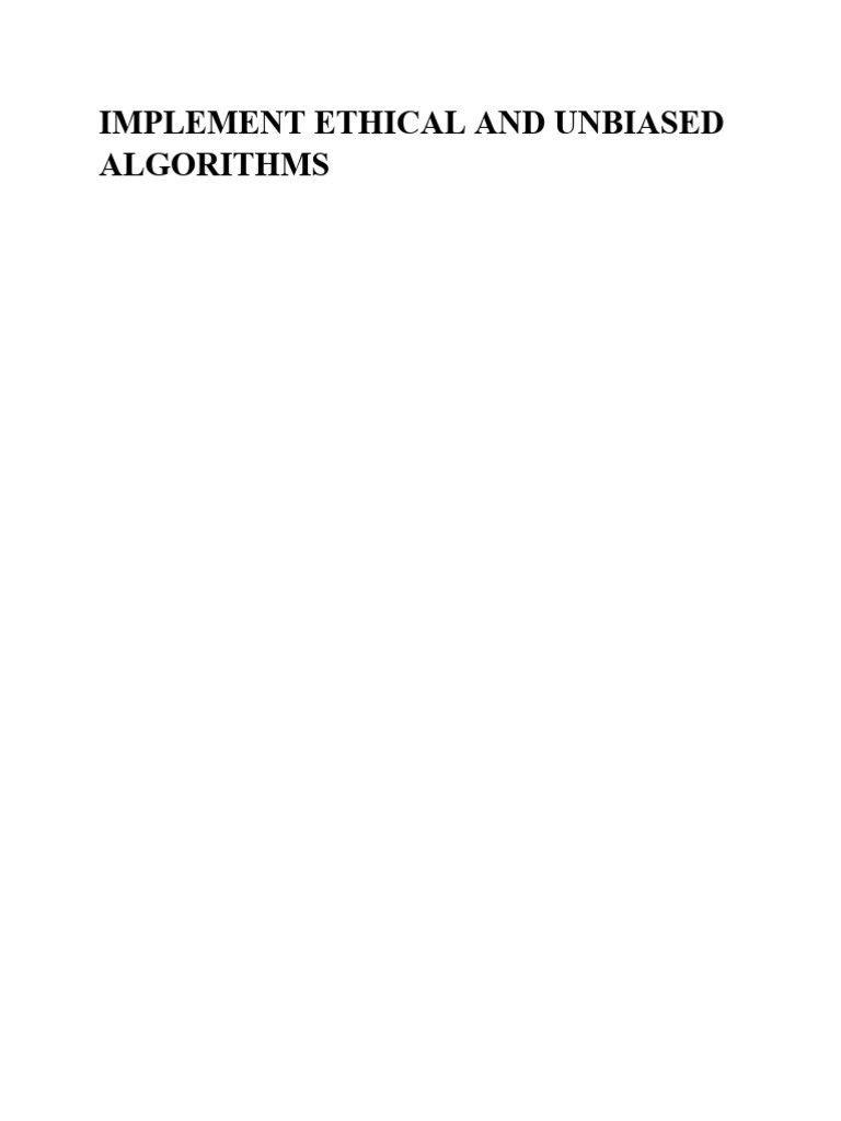 Implement Ethical and Unbiased Algorithms | PDF | Artificial Intelligence | Intelligence (AI ...