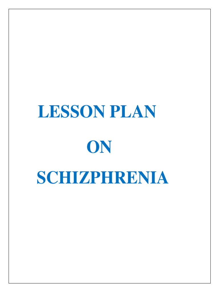 Lesson Plan On Schizophrenia | PDF | Schizophrenia | Delusion