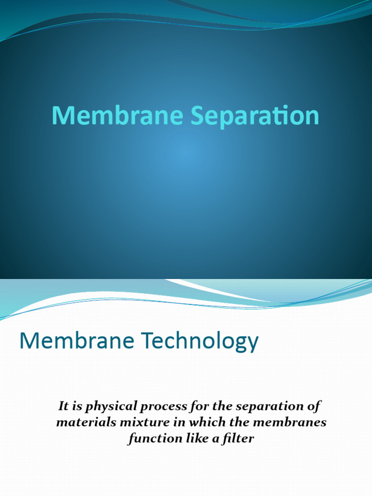 Lecture 17 Membrane Separation | PDF | Membrane | Membrane Technology
