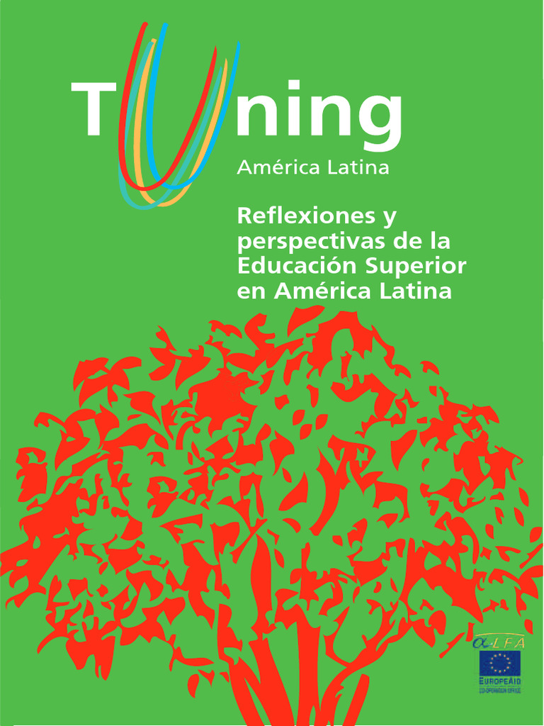 Tuning América Latina - Reflexiones y Perspectivas de La Educación Superior en América Latina ...
