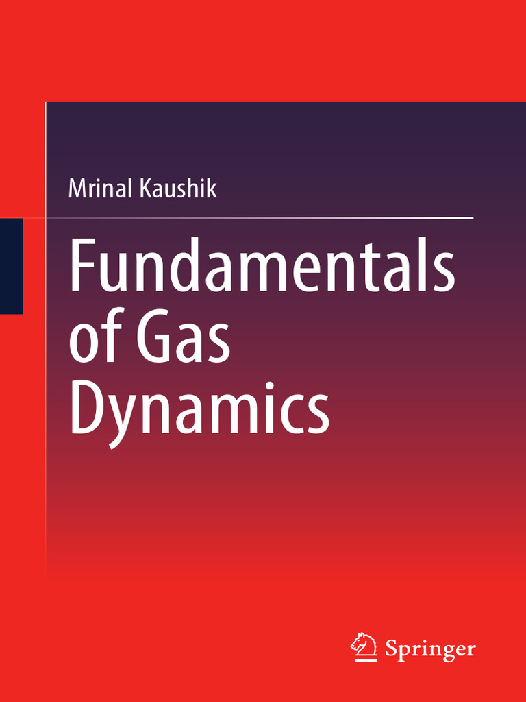 Mrinal Kaushik - Fundamentals of Gas Dynamics-Springer (2022) | Download Free PDF | Fluid ...