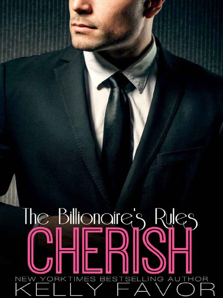 12 - Favor, Kelly-CHERISH (The Billionaire's Rules, Book 12) | PDF ...